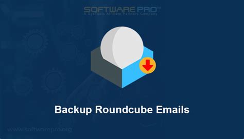 How To Backup Roundcube Emails Effectively Top Export Methods