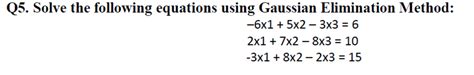 Solved Q Solve The Following Equations Using Gaussian Chegg