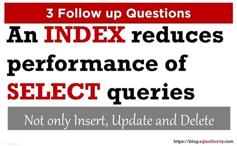 Sql Server 3 Questions An Index Reduces Performance Of Select