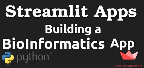 Building A Simple Bioinformatics App With Streamlit And Biopython Jcharistech
