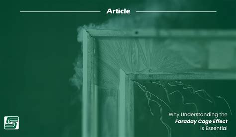 Fab Times Why Understanding The Faraday Cage Effect Is Essentia