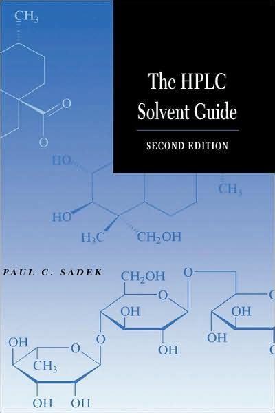 The Hplc Solvent Guide By Paul C Sadek Hardcover Barnes And Noble®