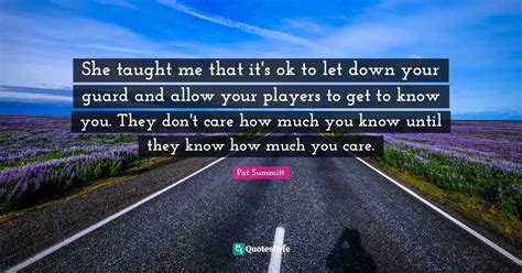 She Taught Me That Its Ok To Let Down Your Guard And Allow Your Playe