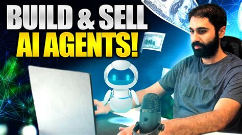 unlocking ai entrepreneurship build and sell ai agents for profit