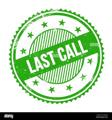 Last Call Text Written On Green Grungy Zig Zag Borders Round Stamp