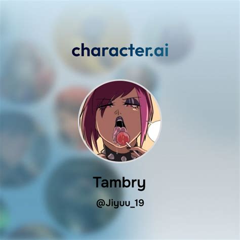 Chat With Tambry Characterai Personalized Ai For Every Moment Of