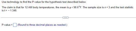 Solved Use Technology To Find The P Value For The Hypothesis