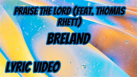 Praise The Lord BRELAND Lyric Video YouTube