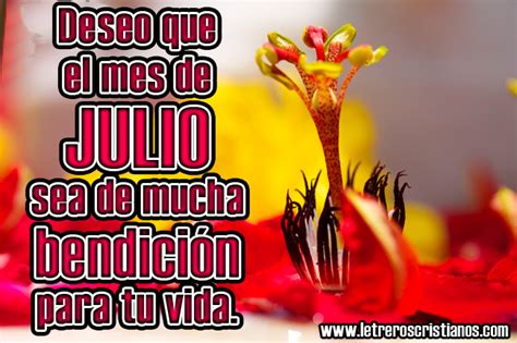 Deseo que el mes de Julio sea de mucha bendición Letreros Cristianos Imagenes