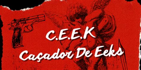 História C E E K o Caçador de Eeks As caçadoras de Eeks História