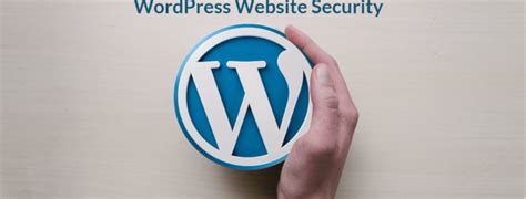 WordPress Security A Complete Guide On How To Secure Your Website