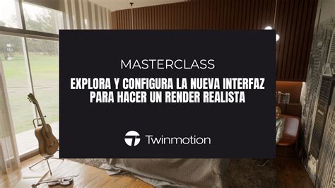 Masterclass De Twinmotion Cómo Hacer Un Render Animado Por Fases Íscar Software de Arquitectura