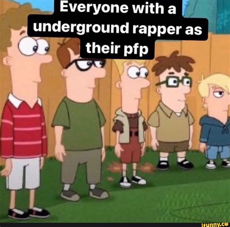 Everyone With Underground Rapper As Their Pfp I Ifunny