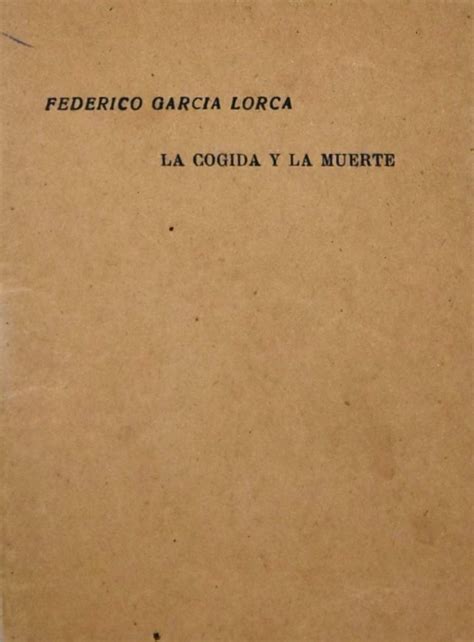 Federico Garcia Lorca La Cogida Y La Muerte Bucciarelli S
