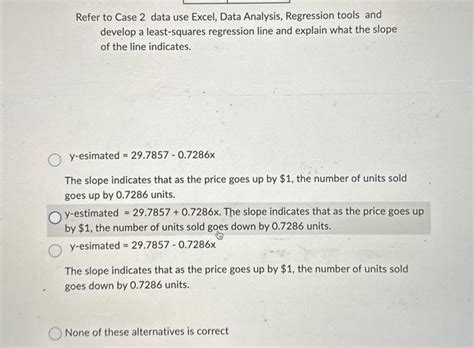 Solved Refer to Case 2 data use Excel Data Analysıs Chegg