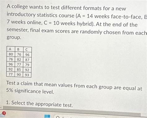 Solved A College Wants To Test Different Formats For A New