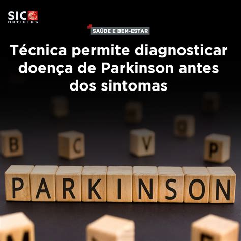 SIC Notícias on Twitter Lentidão de movimentos tremor de repouso