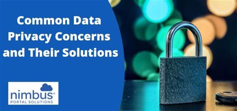 Common Data Privacy Concerns And Their Solutions Nimbus Blog