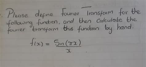 Solved Please Define Fourier Transform For The Following Chegg