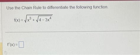 Solved Use the Chain Rule to differentiate the following | Chegg.com