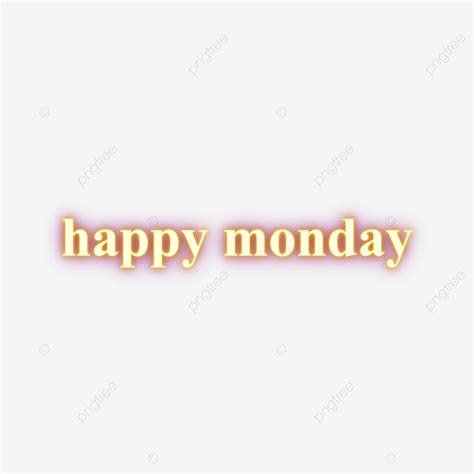 Neon Lights Effect Hd Transparent Bright Yellow Happy Monday Word Art