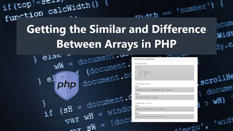 Getting The Similar And Difference Between Arrays In Php Tutorial