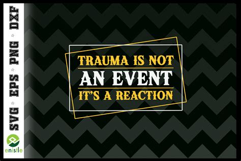Trauma Is Not An Event SVG Graphic By Enistle Creative Fabrica
