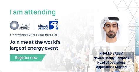 Khaled S On Linkedin Adipec2024 Adipec Adnoc Energy Futureofenergy
