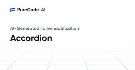 Build Great Tailwindotification Accordion Components Faster Using Ai Tools