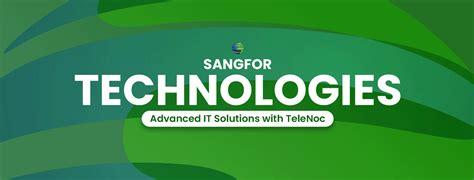 Sangfor Partner In Saudi Arabia Telenoc Cyber Security Products In Ksa
