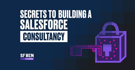 Secrets To Building A Salesforce Consultancy Courses