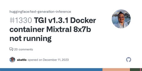 Tgi V131 Docker Container Mixtral 8x7b Not Running · Issue 1330 · Huggingfacetext Generation