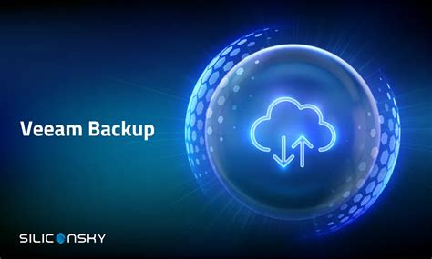 Silicon Sky Unlocking Efficiency And Resilience With Veeam Backup And Recovery Integration For