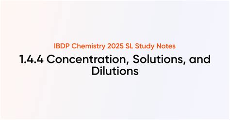 Concentration Solutions And Dilutions 144 Ib Dp Chemistry Sl 2025 Notes Tutorchase