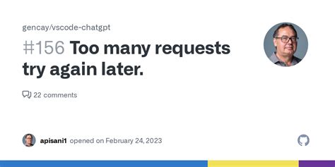 Too Many Requests Try Again Later · Issue 156 · Gencayvscode Chatgpt · Github