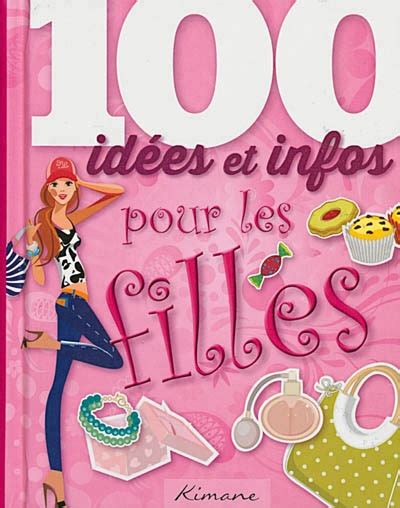 100 idées et infos pour les filles By Oliver Bieber Youth Planners
