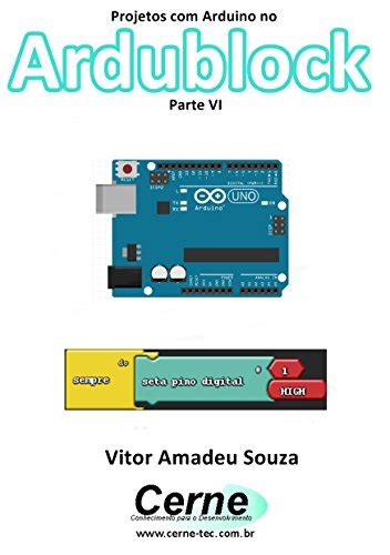 projetos com arduino no ardublock parte vi ebook resumo ler online