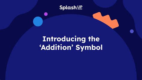Introducing The Addition Symbol