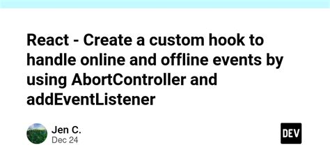 react create a custom hook to handle online and offline events by