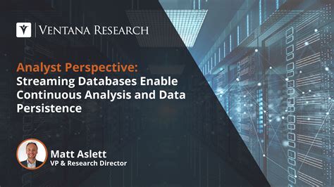 Streaming Databases Enable Continuous Analysis And Data Persistence