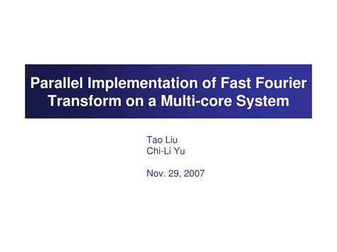 Ppt Parallel Implementation Of Fast Fourier Transform On A Multi Core