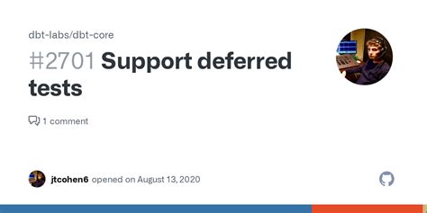 Support Deferred Tests · Issue 2701 · Dbt Labsdbt Core · Github
