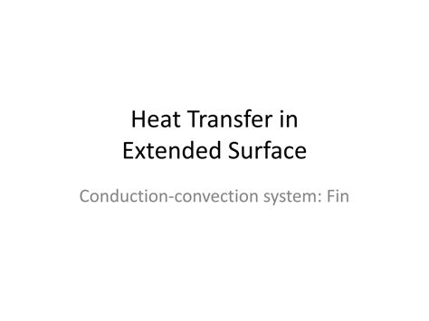 Ppt Enhancing Heat Transfer With Extended Surface Fins Powerpoint Presentation Id9559482
