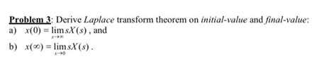 Solved Problem Derive Laplace Transform Theorem On Chegg