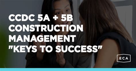 Sold Out Ccdc 5a 5b Construction Management Keys To Success