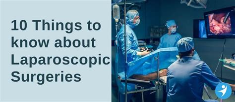 10 Things you wanted to ask about Laparoscopic Surgeries