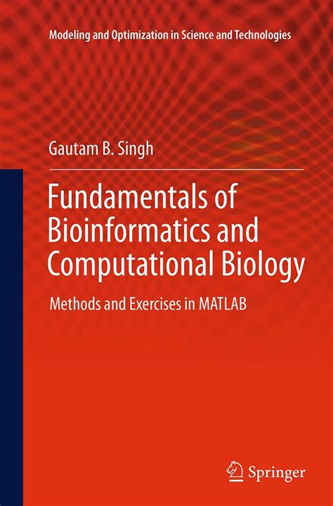 Fundamentals Of Bioinformatics And Computational Biology Methods And Exercises In