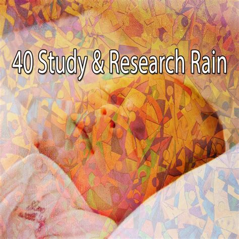 40 Study And Research Rain Album By Rain Sounds Factory Sthlm Spotify