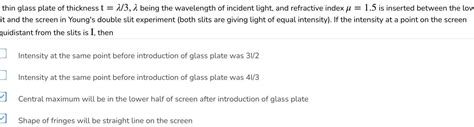Answered Thin Glass Plate Of Thickness T 2 3 Being The Wavelength Of