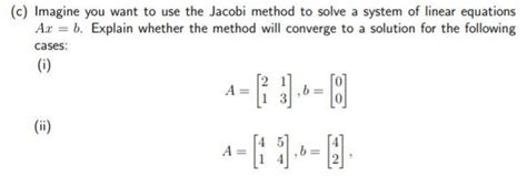 Solved Please Use The Jacobi Method As Asked In The Question Chegg Com